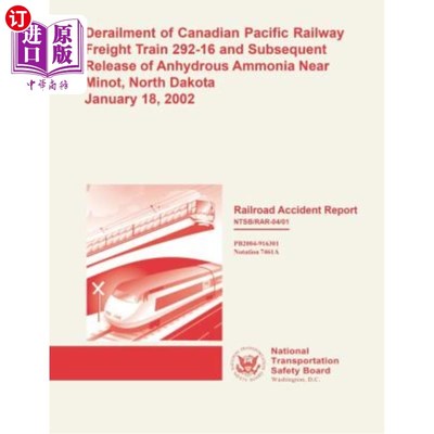 海外直订Railroad Accident Report: Derailment of Canadian Pacific Railway Freight Train 2 铁路事故报告:加拿大太平洋