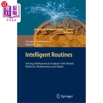 海外直订Intelligent Routines: Solving Mathematical Analysis with Matlab, Mathcad, Mathem 智能例程：使用Matlab、M