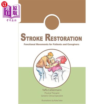 海外直订医药图书Stroke Restoration: Functional Movements for Patients and Caregivers 中风恢复:患者和护理人员的功能