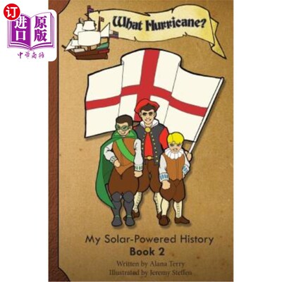 海外直订What Hurricane?: My Solar-Powered History on a Supply Ship to the Jamestown Colo 飓风什么?《我在一艘开往詹