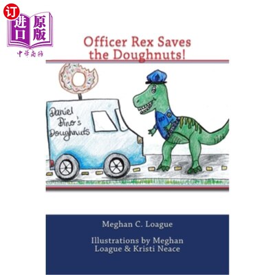海外直订Officer Rex Saves the Doughnuts! 雷克斯警官救了甜甜圈！