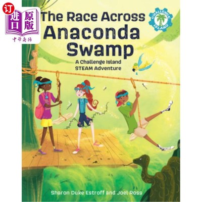 海外直订The Race Across Anaconda Swamp: A Challenge Island Steam Adventure 穿越水蟒沼泽的比赛:挑战岛蒸汽冒险