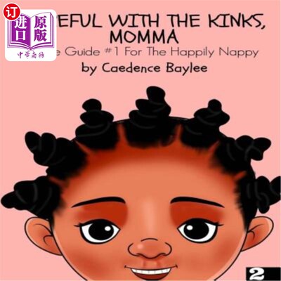 海外直订Careful With The Kinks, Momma: : Style Guide #1 For The Happily Nappy 妈妈，小心那些怪癖:快乐尿布的风格指南