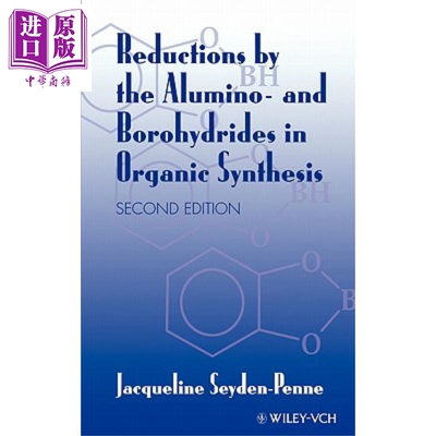 现货 有机合成中铝与硼氢化物的还原 第2版 Reductions By The Alumino Jacqu【中商原版】