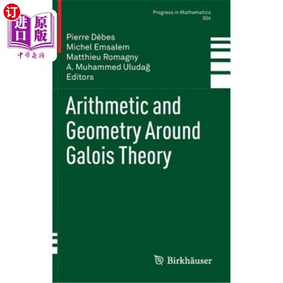 海外直订Arithmetic and Geometry Around Galois Theory 伽罗瓦理论的算术与几何