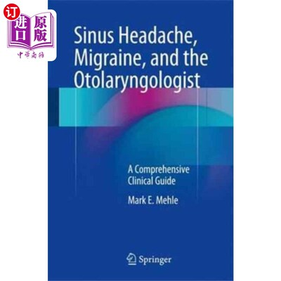 海外直订医药图书Sinus Headache, Migraine, and the Otolaryngologi... 鼻窦头痛，偏头痛，耳鼻喉科医生