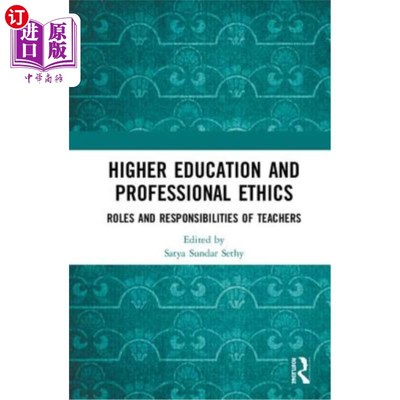 海外直订Higher Education and Professional Ethics: Roles and Responsibilities of Teachers 高等教育与职业道德:教师的