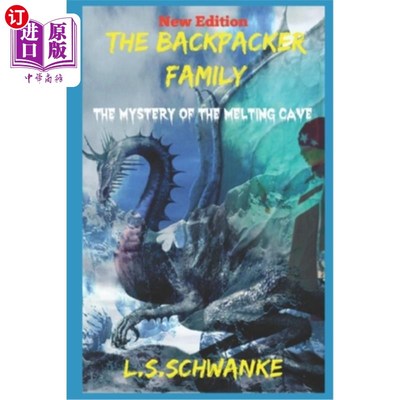 海外直订The Backpacker Family: The Mystery of the Melting Cave 背包客家族：溶洞之谜