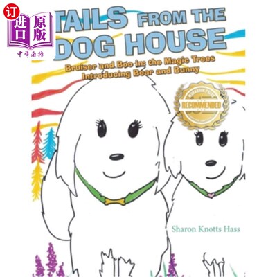 海外直订Tails from the Dog House: Bruiser and Boo in: the Magic Trees Introducing Bear a 来自狗屋的尾巴:Br
