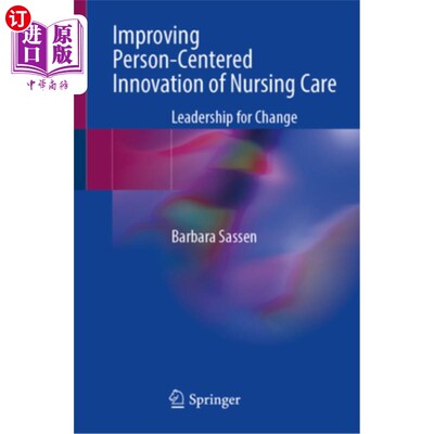 海外直订医药图书Improving Person-Centered Innovation of Nursing Care: Leadership for Change 促进以人为本的护理创新: