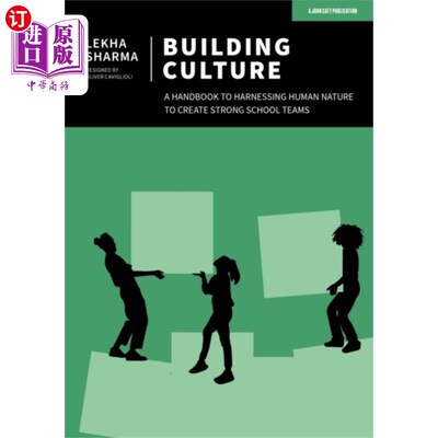 海外直订Building Culture: A handbook to harnessing human... 建设文化:一本利用人性创造强大学校团队的手册