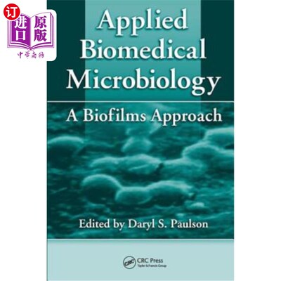 海外直订医药图书Applied Biomedical Microbiology: A Biofilms Approach 应用生物医学微生物学:生物膜方法