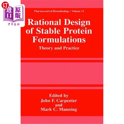 海外直订Rational Design of Stable Protein Formulations: Theory and Practice 稳定蛋白质配方的合理设计：理论与实践