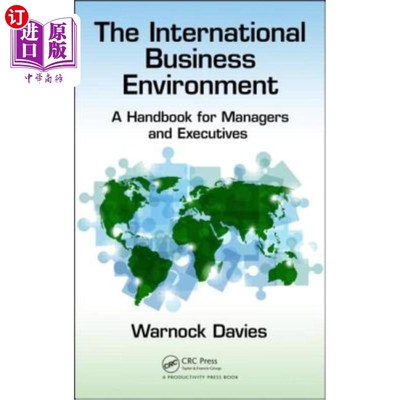 海外直订The International Business Environment: A Handbook for Managers and Executives 《国际商业环境:经理和行政人