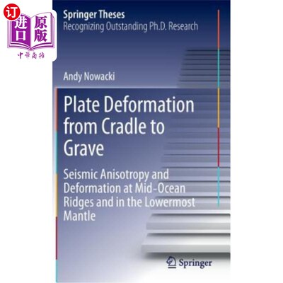 海外直订Plate Deformation from Cradle to Grave: Seismic Anisotropy and Deformation at Mi 从摇篮到坟墓的板块变形：大