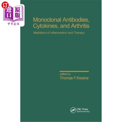 海外直订医药图书Monoclonal Antibodies: Cytokines and Arthritis, Mediators of Inflammation and Th 单克隆抗体：细胞因