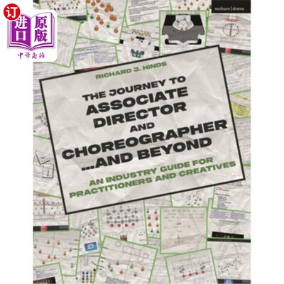 海外直订The Journey to Associate Director and Choreographer... and Beyond: An Industry G 成为副导演和编舞的旅程……