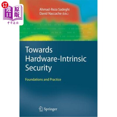 海外直订Towards Hardware-Intrinsic Security: Foundations and Practice 迈向硬件固有安全:基础与实践