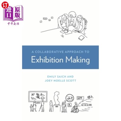 海外直订A Collaborative Approach to Exhibition Making 展览制作的合作方法