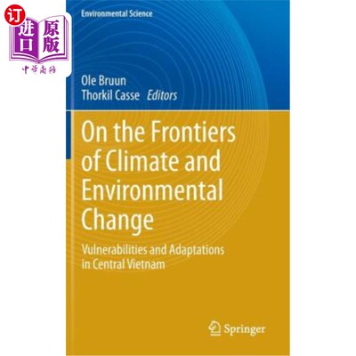 海外直订On the Frontiers of Climate and Environmental Change: Vulnerabilities and Adapta 气候和环境变化的前沿:越南