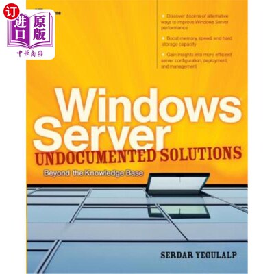 海外直订Windows Server Undocumented Solutions: Beyond the Knowledge Base Windows Server未记录的解决方案:超越知识库