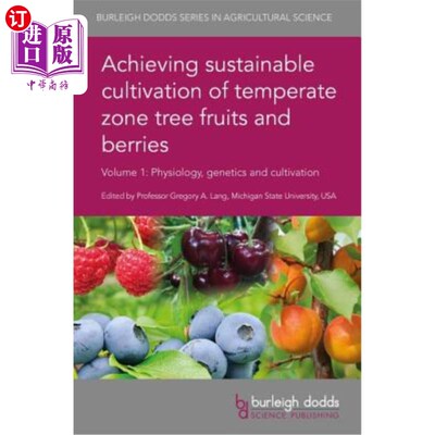 海外直订Achieving Sustainable Cultivation of Temperate Zone Tree Fruits and Berries Volu 实现温带果树和浆果的可持续