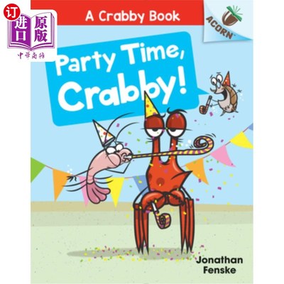 海外直订Party Time, Crabby!: An Acorn Book (a Crabby Book #6) 派对时间到了，蟹!:一本橡子书(一本暴躁的书#6)