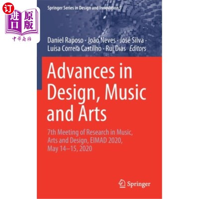 海外直订Advances in Design, Music and Arts: 7th Meeting of Research in Music, Arts and D 设计、音乐与艺术进展:第七