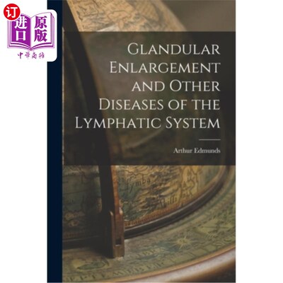海外直订医药图书Glandular Enlargement and Other Diseases of the Lymphatic System 腺肿大及其他淋巴系统疾病
