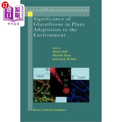 海外直订Significance of Glutathione to Plant Adaptation to the Environment 谷胱甘肽对植物环境适应的意义