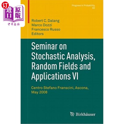 海外直订Seminar on Stochastic Analysis, Random Fields and Applications VI: Centro Stefan 随机分析、随机场和应用研讨