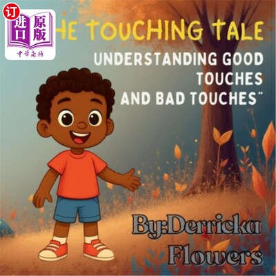 海外直订The Touching Tale: Understanding Good Touches and Bad Touches 感人的故事：理解好的触摸和坏的触摸