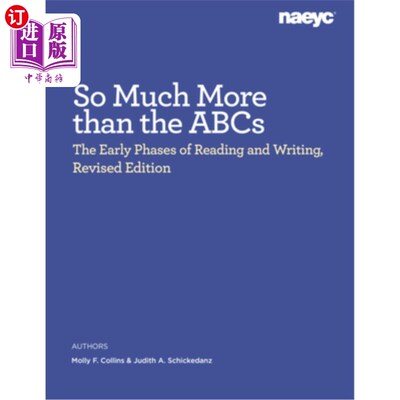 海外直订So Much More Than the ABCs: The Early Phases of Reading and Writing, Revised Edi 不仅仅是abc：阅读和写作的