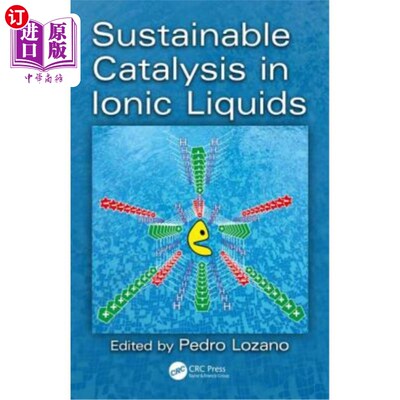 海外直订Sustainable Catalysis in Ionic Liquids 离子液体中的可持续催化