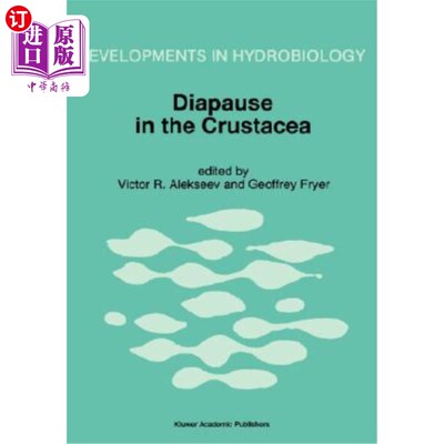 海外直订Diapause in the Crustacea: A Compilation of Refereed Papers from the Internation 甲壳动物滞育：国际研讨会参