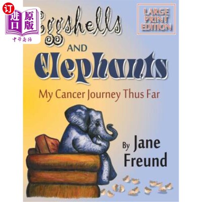 海外直订医药图书LARGE PRINT - Eggshells & Elephants - My Cancer Journey Thus Far 大号印刷品——蛋壳和大象——我迄今