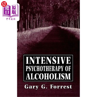 海外直订医药图书Intensive Psychotherapy of Alcoholism 重症心理治疗