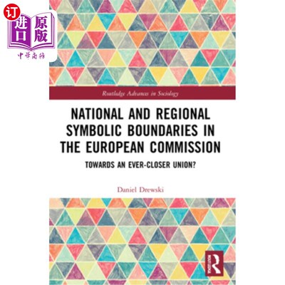 海外直订National and Regional Symbolic Boundaries in the European Commission: Towards an 欧盟委员会的国家和地区象征