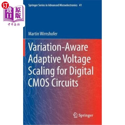 海外直订Variation-Aware Adaptive Voltage Scaling for Digital CMOS Circuits 数字CMOS电路中感知变化的自适应电压缩放