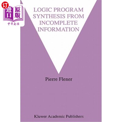 海外直订Logic Program Synthesis from Incomplete Information 基于不完全信息的逻辑程序综合