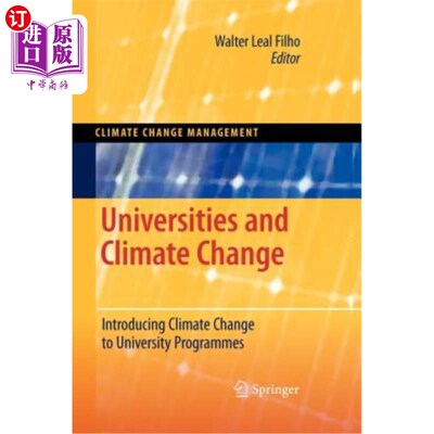 海外直订Universities and Climate Change: Introducing Climate Change to University Progra 大学与气候变化：将气候变化