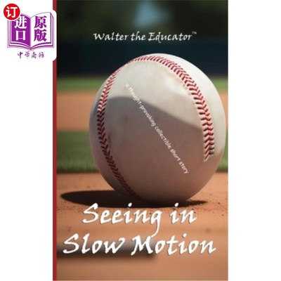 海外直订Seeing in Slow Motion: A Thought-Provoking Collectible Short Story 看慢动作：一个发人深省的短篇收藏故事