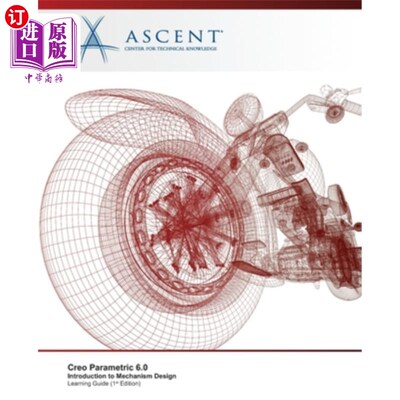 海外直订Creo Parametric 6.0: Introduction to Mechanism Design Creo参数化6.0:机构设计导论