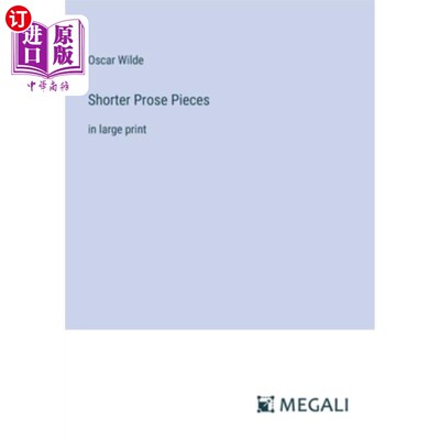 海外直订Shorter Prose Pieces: in large print 短篇散文：用大号字体