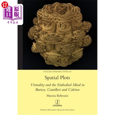 海外直订Spatial Plots: Virtuality and the Embodied Mind in Baricco, Camilleri and Calvin 空间情节：Baric