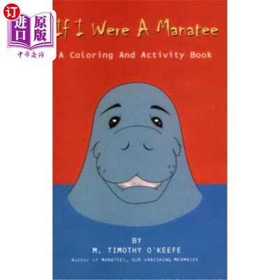 海外直订If I Were A Manatee: A Coloring and Activity Book 如果我是海牛：填色和活动手册