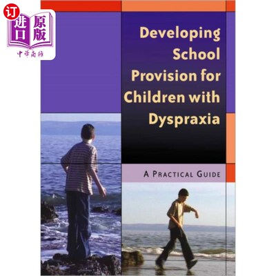 海外直订Developing School Provision for Children with Dy... 为有运动障碍的儿童发展学校服务