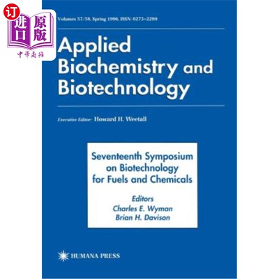 海外直订医药图书Seventeenth Symposium on Biotechnology for Fuels and Chemicals: Proceedings as V 第十七届燃料和化学