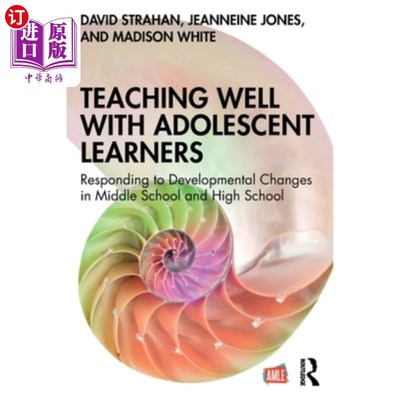 海外直订Teaching Well with Adolescent Learners: Responding to Developmental Changes in M 与青少年学习者搞好教学:应