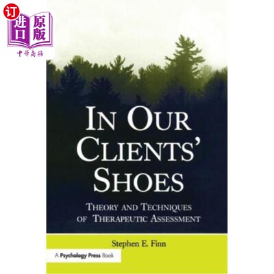 海外直订In Our Clients' Shoes: Theory and Techniques of Therapeutic Assessment 站在客户的立场：治疗评估的理论和技术